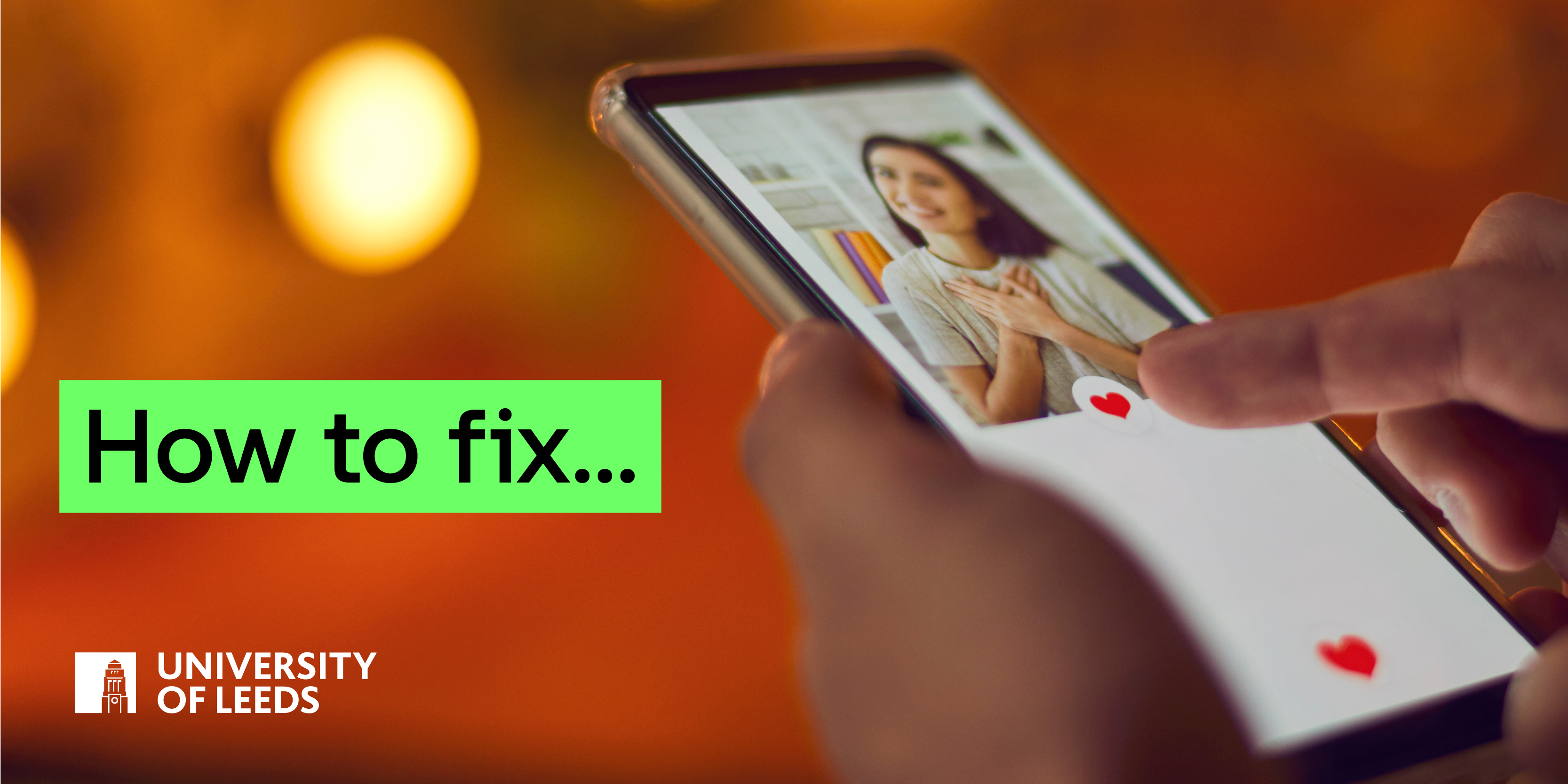 How can we have a healthy relationship with dating apps? | Leeds ...